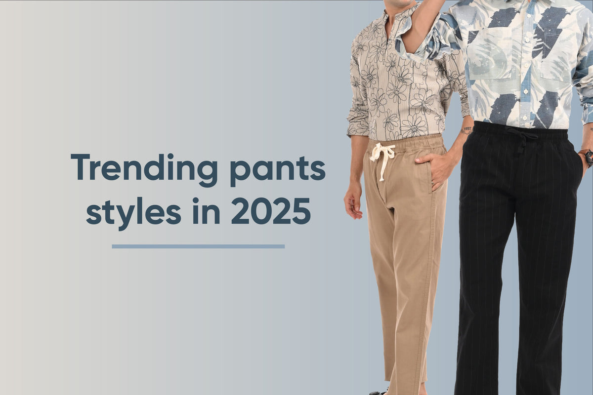 Trending Pants for Men 2025: Styles You Need to Know – Estilocus